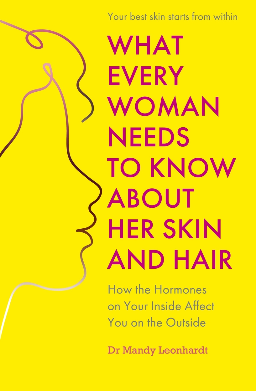 What Every Woman Needs to Know About Her Skin and Hair by Mandy ...